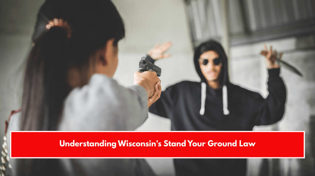 Understanding Wisconsin's Stand Your Ground Law